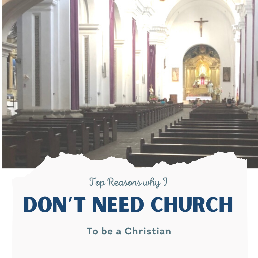 Top Reasons why I don't need Church to be a Christian - Finding Joy in ...
